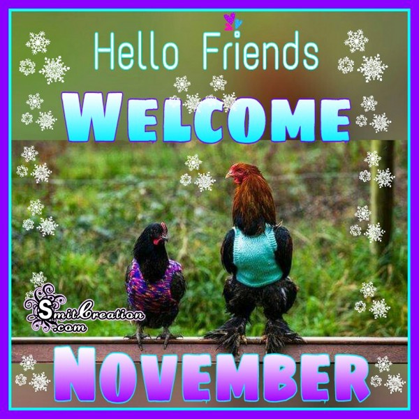 Hello Friends WELCOME NOVEMBER - SmitCreation.com Hello Friends WELCOME NOVEMBER - SmitCreation.com