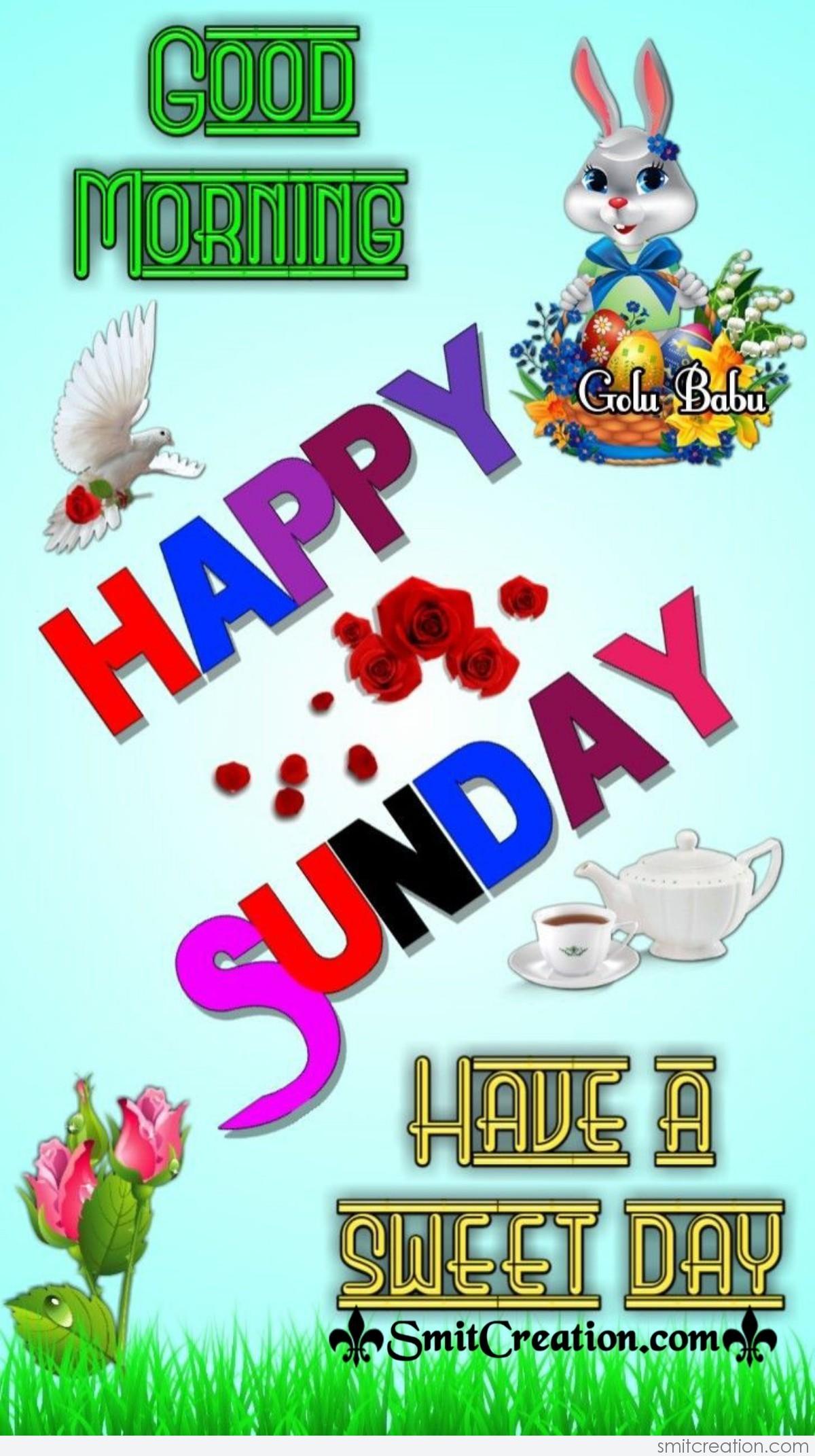 Good Morning Happy Sweet Sunday - SmitCreation.com