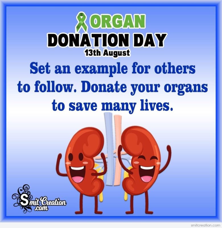 20 Organ Donation Day Pictures And Graphics For Different Festivals