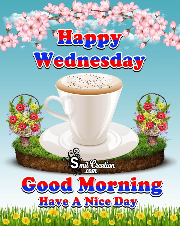Happy Wednesday Good Morning Picture - SmitCreation.com Happy Wednesday Good Morning Picture - SmitCreation.com