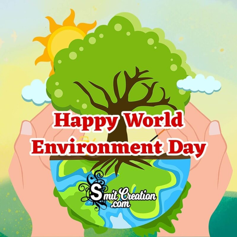 Happy World Environment Day Image - SmitCreation.com Happy World Environment Day Image - SmitCreation.com