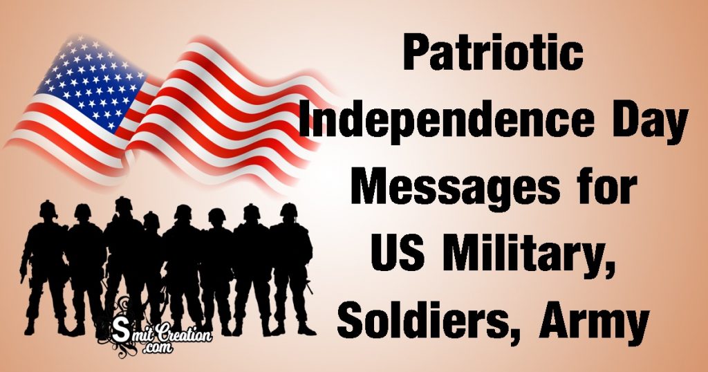 Patriotic Independence Day Messages for US Military, Soldiers, Army ...